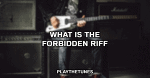 What is The Forbidden Riff?: Forbidden Riff Explained