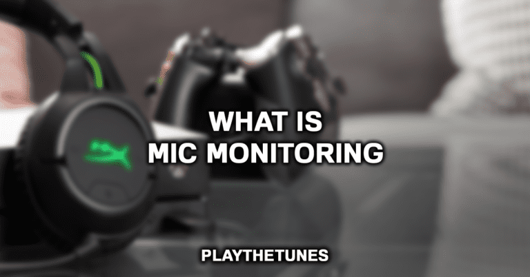 Mic Monitoring: What Is It & How To Use It (2022)