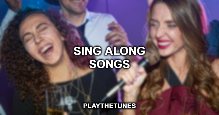 20 Best Sing-Along Songs To Sing With Your Friends