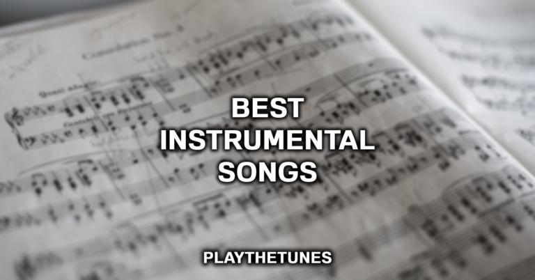 20 Best Instruments Songs Ever (Ranked Best-To-Worst)