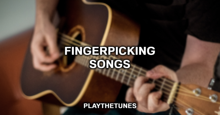 30 Best Fingerpicking Songs (Intermediate & Beginner Songs)