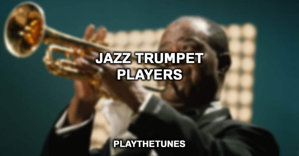 Top 10 Jazz Trumpet Players Of All Time 