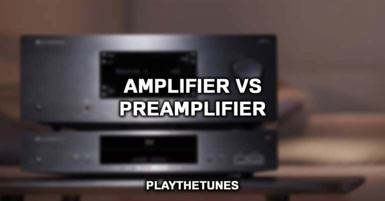 Amplifier vs Preamplifier: What's The Difference?