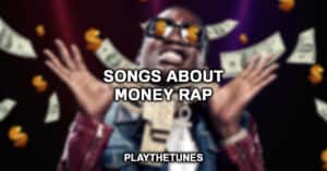 11 Rap Songs About Money You Must Listen To - Play The Tunes